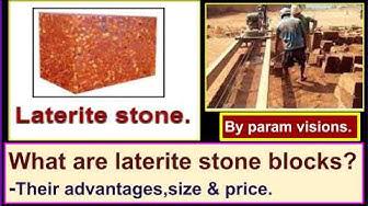 What are laterite stone blocks? - Their advantages, price, & size.