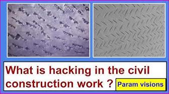 What is hacking in the civil construction work ? / What is concrete ...
